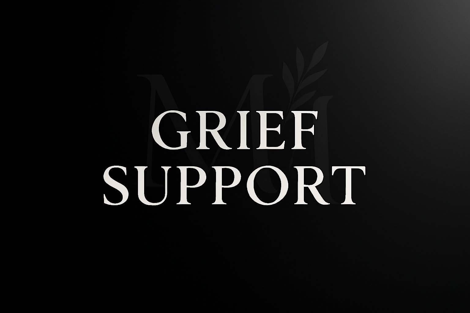 Grief Support & Resources | Guidance for Your Healing Journey
